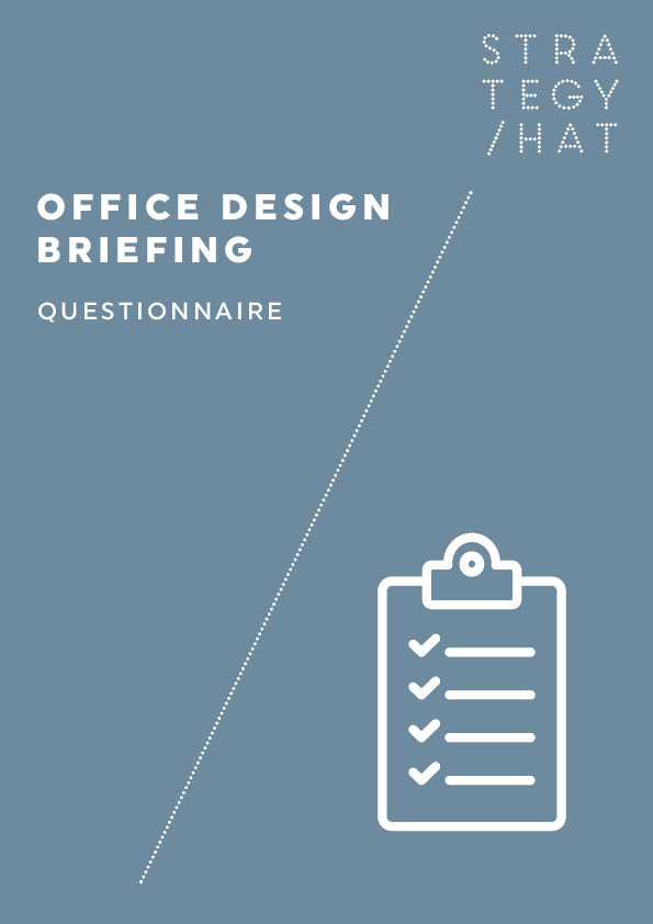 Office Design Briefing Questionnaire - Strategy Hat